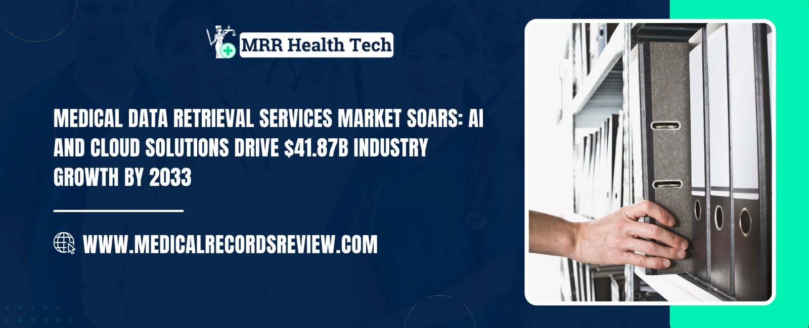Medical Data Retrieval Services Market Soars: AI and Cloud Solutions ...